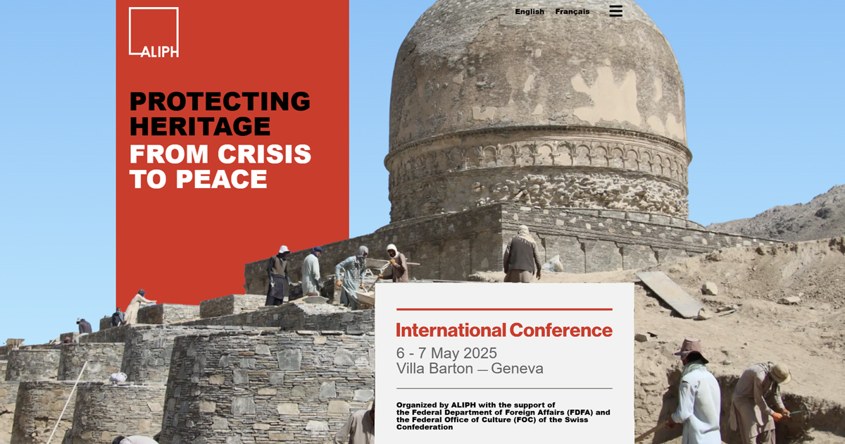 ALIPH 2025 Conference in Geneva | Protecting Heritage